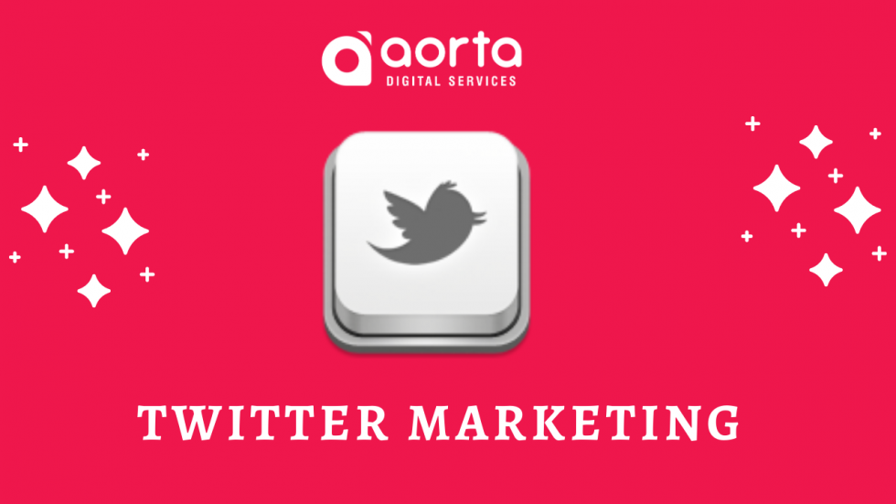 All you need to know about Twitter Marketing! - Aorta Digital Services
